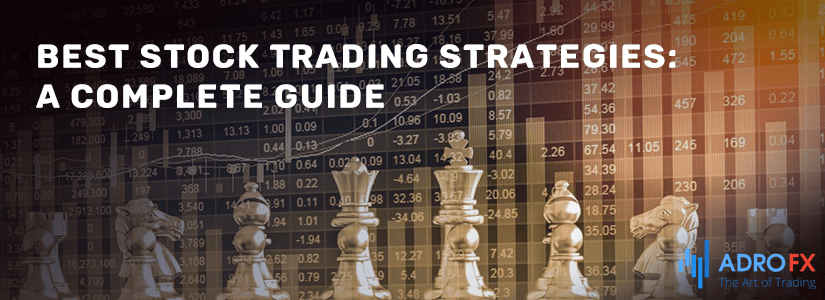 Best Stock Trading Strategies: A Complete Guide | AdroFX
